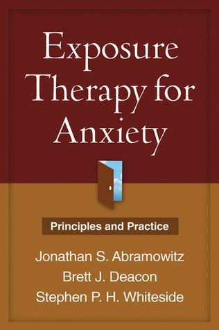 Exposure Therapy For Anxiety Principles And Practice By Jonathan S