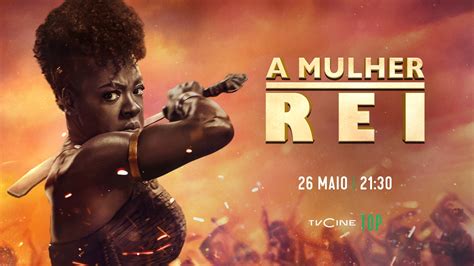 Filme A Mulher Rei Estreia Em Televis O
