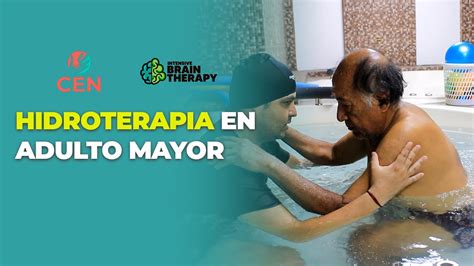 HIDROTERAPIA EN ADULTO MAYOR SESIÓN COMPLETA YouTube