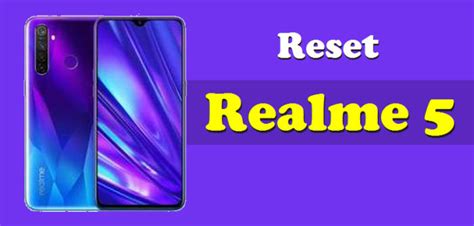 Cara Hard Dan Factory Reset Realme 5 5i Dan 5 Pro Semua Varian