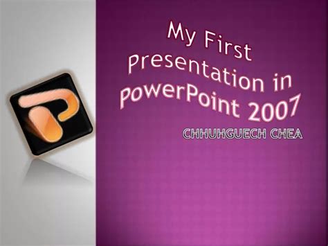 Ppt My First Presentation In Powerpoint 2007 Powerpoint Presentation Id3746829
