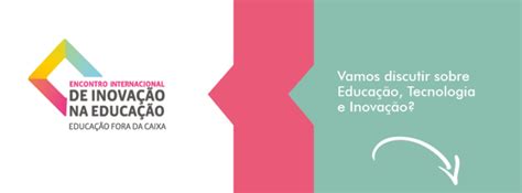 IV Encontro Internacional de Inovação na Educação acontece em junho