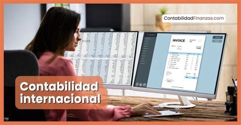 Contabilidad Internacional Qué es importancia normas y demás
