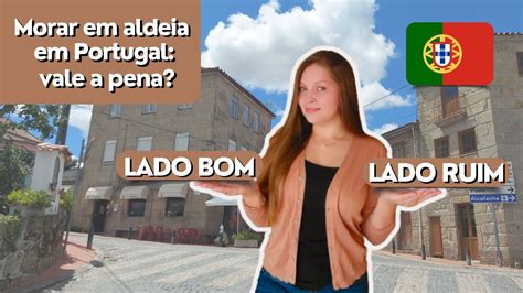 Morar em Aldeia em Portugal Vale a Pena Conheça o Lado Bom e o Lado