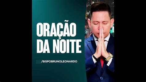 Bispo Bruno Leonardo ORAÇAO DA NOITE YouTube