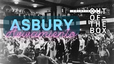 Asbury Avivamiento YouTube