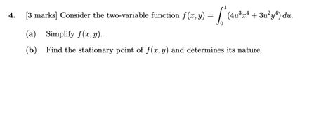 solved 4 [3 marks ] consider the two variable function