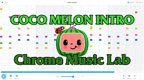 Cocomelon Intro On Chrome Music Lab Song Maker YouTube