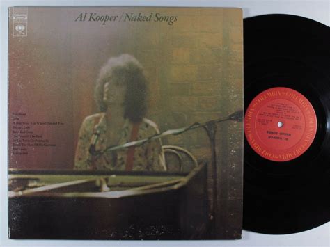 Popsike Al Kooper Naked Songs Columbia Lp Vg Auction Details