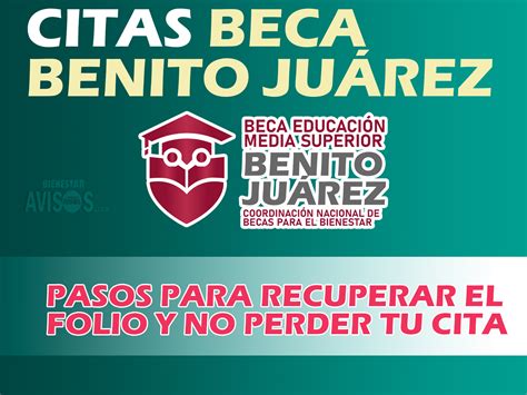 Citas Beca Benito Juárez Pasos para recuperar el FOLIO y no perder