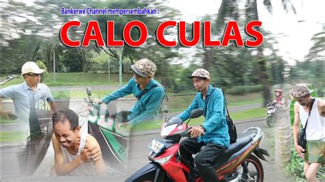 CALO CULAS Bankerwechannel Ceritakita YouTube