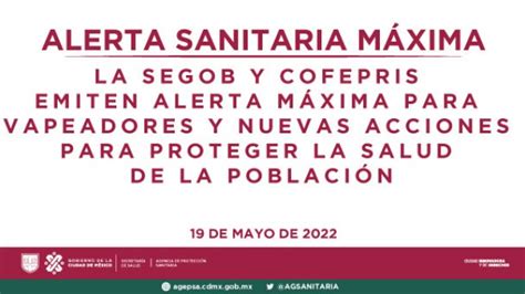 Segob Y Cofepris Alerta Sanitaria M Xima Para Vapeadores Y Nuevas