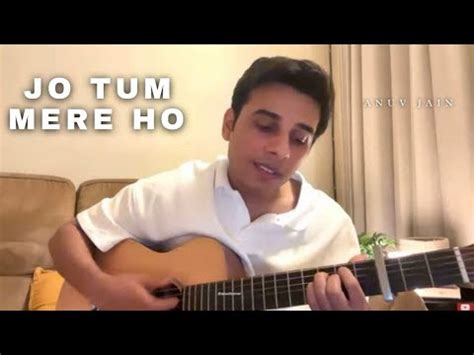 Jo Tum Mere Ho Anuv Jain Original Cover Youtube