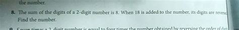 in a two digit number the sum of the two digits is 8 if 18 is added to the number its digits