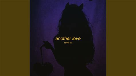 Another Love Sped Up YouTube Music