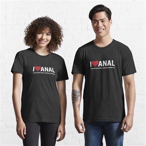 I Love Anal T Shirt By Lazarusheart Redbubble