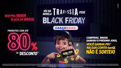 Na véspera da Black Friday Casas Bahia divulga ação de merchandising