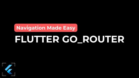 Go Router Flutter Navigation Made Easy YouTube