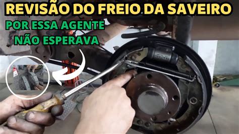 Revisão do freio traseiro da Saveiro Troca das Lonas YouTube