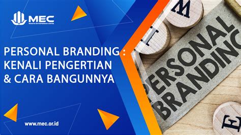 Apa Itu Personal Branding Ini Pengertian Cara Membangunnya