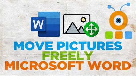 How To Move Pictures Freely In Microsoft Word Youtube