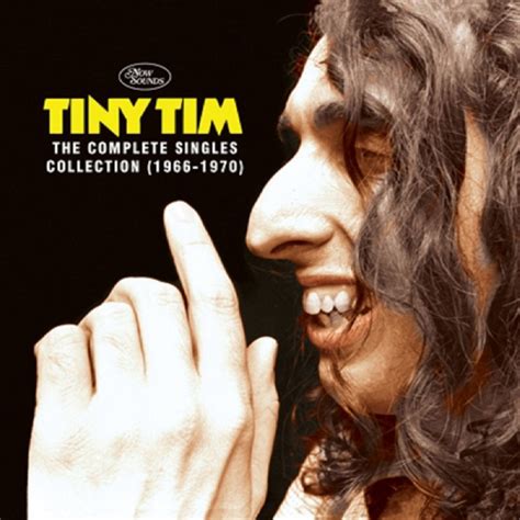 Fill Your Heart Now Sounds Collects Tiny Tims Complete Singles 1966