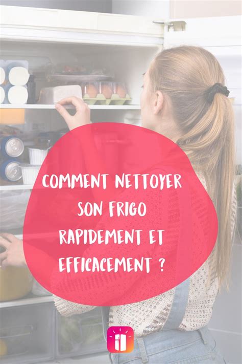 Comment Nettoyer Son Frigo Rapidement Et Efficacement Artofit