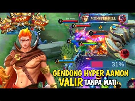 VALIR GENDONG HYPER AAMON 31 DAMAGE MVP Mobile Legends YouTube