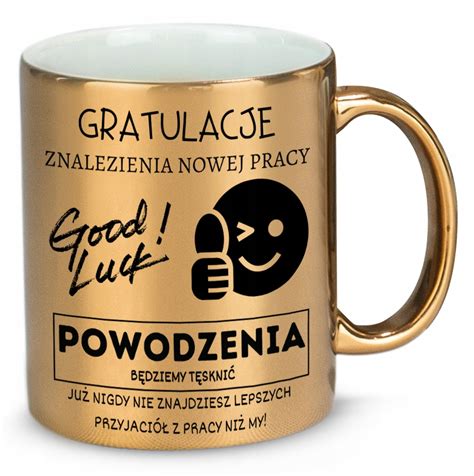 KUBEK ZŁOTY PREZENT NA ODEJŚCIE KOLEGI KOLEŻANKI Z PRACY KUBEK DLA
