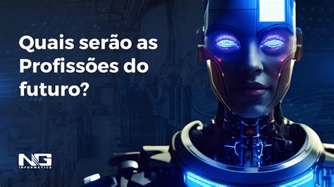 Quais são as profissões do futuro
