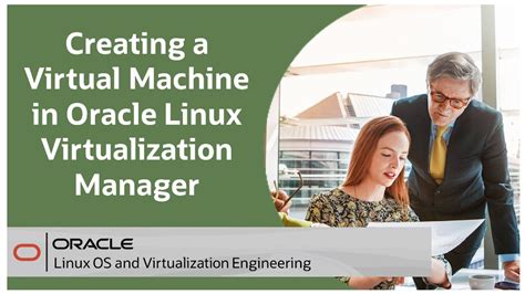 Creating A Virtual Machine In Oracle Linux Virtualization Manager Youtube