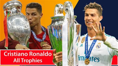 Cristiano Ronaldo All Trophies 2002 2021 YouTube