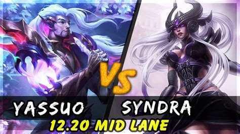 YASSUO Yasuo Vs Syndra MID Patch 12 20 Yasuo Gameplay YouTube