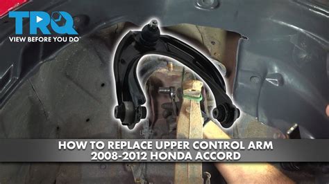 How To Replace Upper Control Arm Honda Accord Youtube