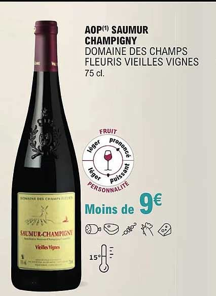 Promo Aop Saumur Champigny Domaine Des Champs Fleuris Vieilles Vignes