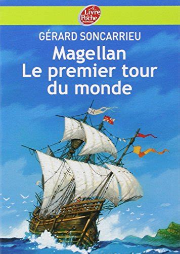 Magellan le premier tour du monde de Gérard Soncarrieu Recyclivre