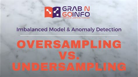 4 oversampling and undersampling methods for imbalanced classification using python youtube