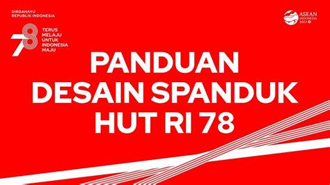 PEDOMAN DESAIN SPANDUK HUT RI KE 78 TAHUN 2023 YouTube