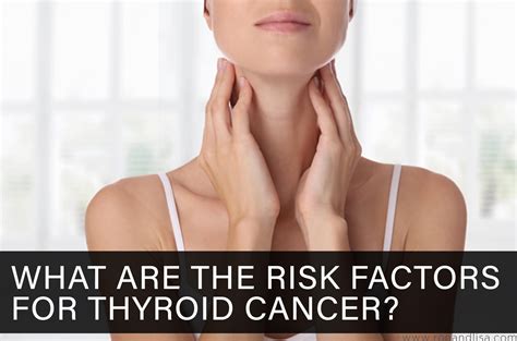 What Are The Risk Factors For Thyroid Cancer 2024