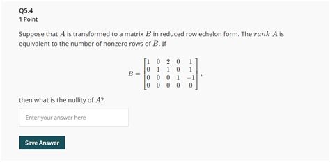 solved suppose that a is transformed to a matrix b in