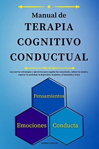 MANUAL DE TERAPIA COGNITIVO CONDUCTUAL Las Nuevas Estrategias Y