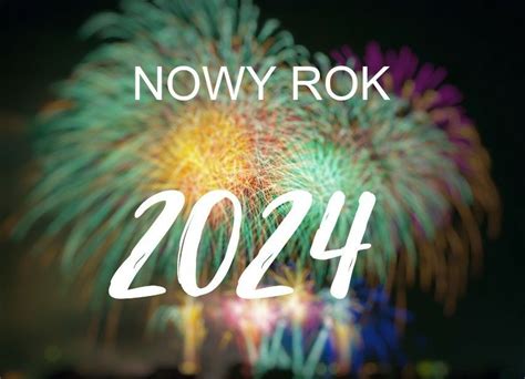 Życzenia noworoczne 2024 Mamy nowe sylwestrowe kartki do wysłania i