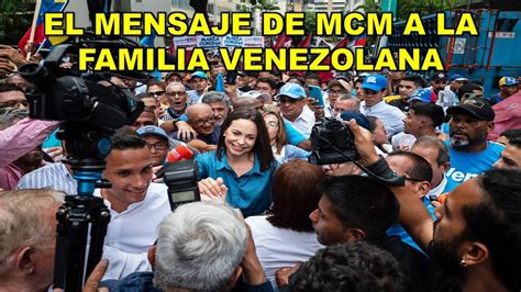 El Mensaje De Maria Corina Machado A La Familia Venezolana Youtube