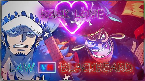 RACK LOVE LAW VS BLACKBEARD EDIT AMV 4K YouTube