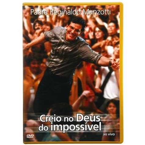 DVD Padre Reginaldo Manzotti Creio no Deus do Impossível Ao Vivo