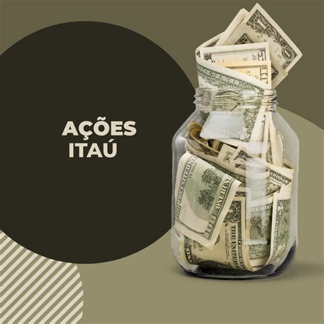 Investir em Ações no Itaú Um Guia Completo para Alcançar seus