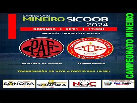Mineiro Pouso Alegre X Tombense Ao Vivo Jan Youtube