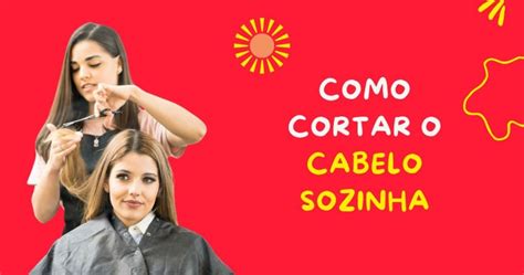 Como Cortar O Cabelo Sozinha Simplicidade E Estilo 2024