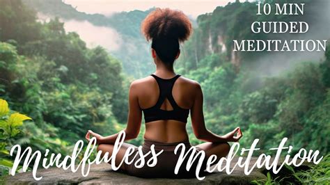 10 Minute Mindfulness Meditation Guided YouTube