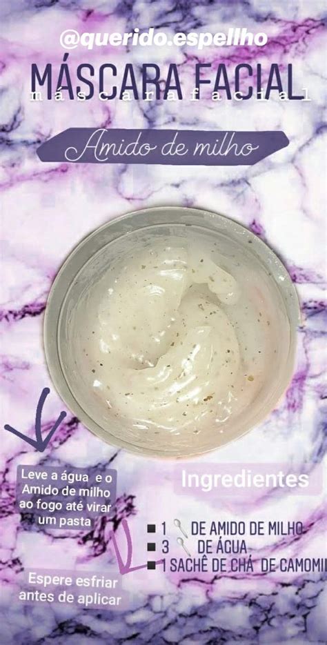 Máscara de Maizena 4 receitas para rosto e cabelo Glow up tips
